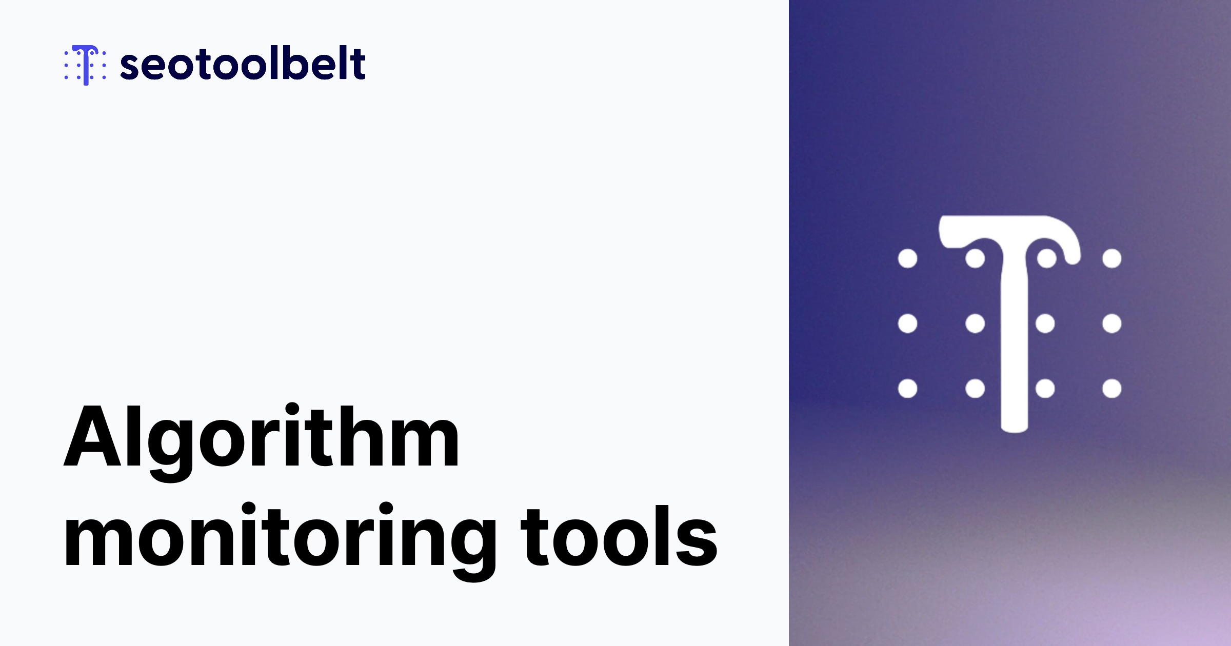 The Best Algorithm Monitoring Tools – SEO Toolbelt